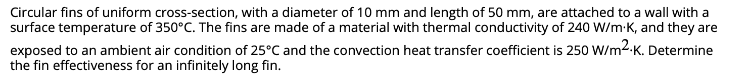 Solved Circular fins of uniform cross-section, with a | Chegg.com