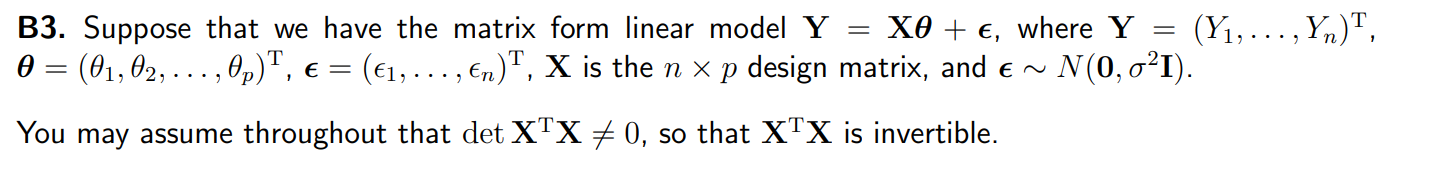 Solved B3. Suppose that we have the matrix form linear model | Chegg.com