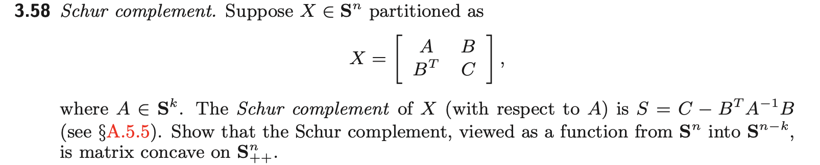 Solved 3.58 Schur complement. Suppose XES" partitioned as A | Chegg.com