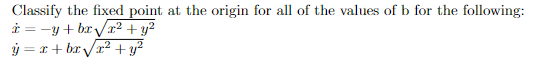 Solved Classify the fixed point at the origin for all of the | Chegg.com