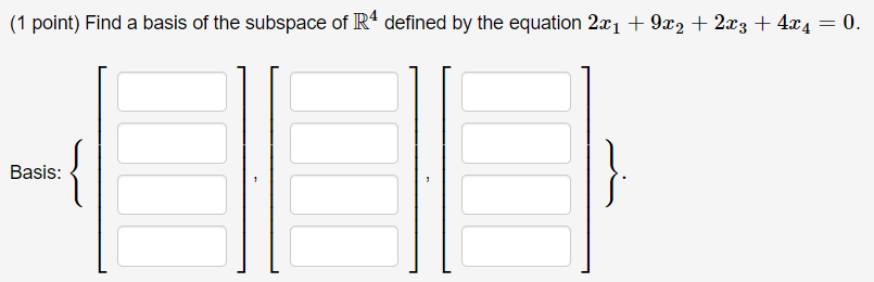 Solved (1 point) Find a basis of the subspace of R4 defined | Chegg.com
