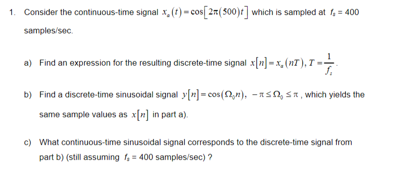 Solved 1. Consider the continuous-time signal x₂ (t) = cos [ | Chegg.com
