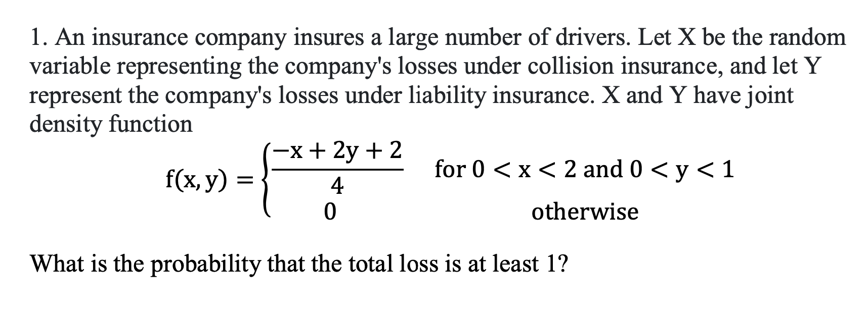 Solved 1. An insurance company insures a large number of | Chegg.com
