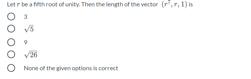 Solved Letr be a fifth root of unity. Then the length of the | Chegg.com