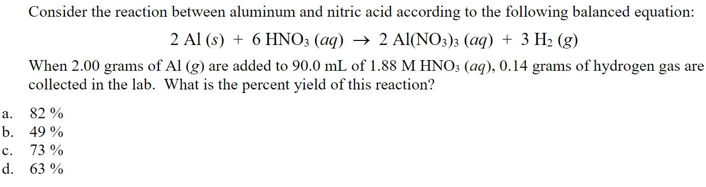 Solved Consider the reaction between aluminum and nitric | Chegg.com
