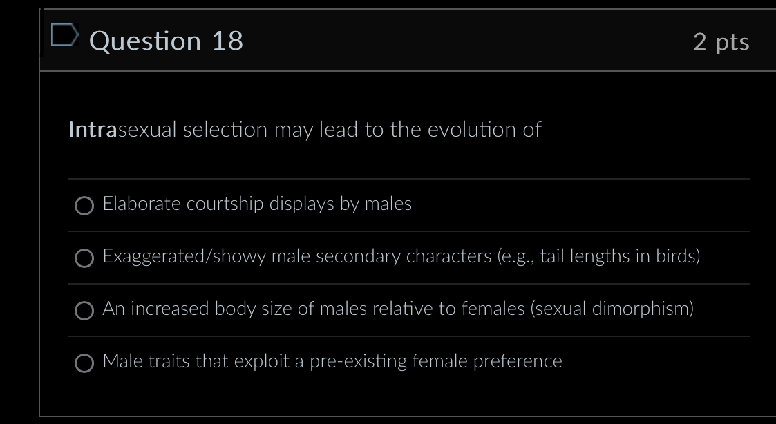 Solved Question 18 2 Pts Intrasexual Selection May Lead To 4390