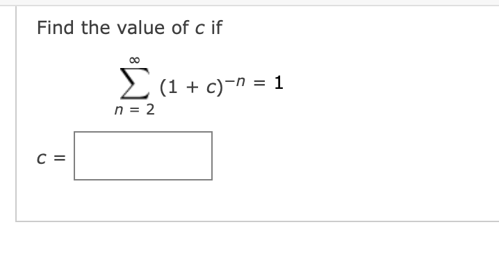 Solved Find the value of c if ∞ (1 + | Chegg.com
