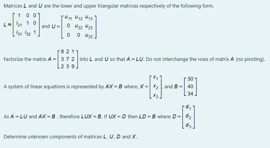 Solved Matrices L and U are the lower and upper triangular | Chegg.com