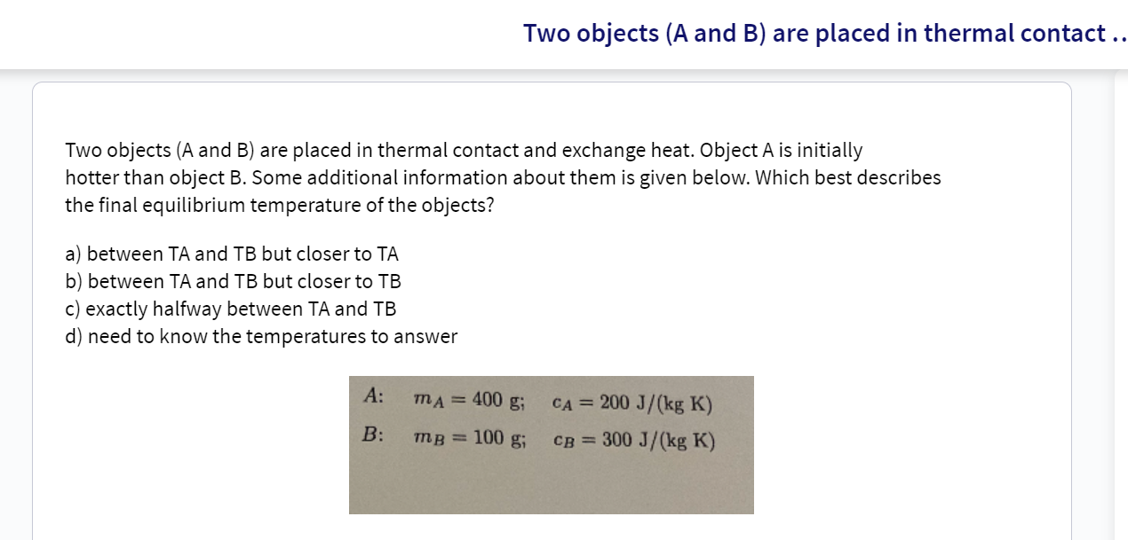 Solved Two objects (A and B) are placed in thermal contact | Chegg.com
