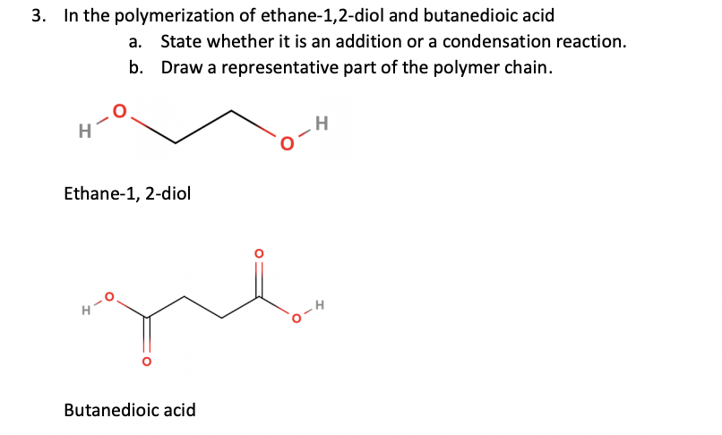 Solved 3. In the polymerization of ethane-1,2-diol and | Chegg.com