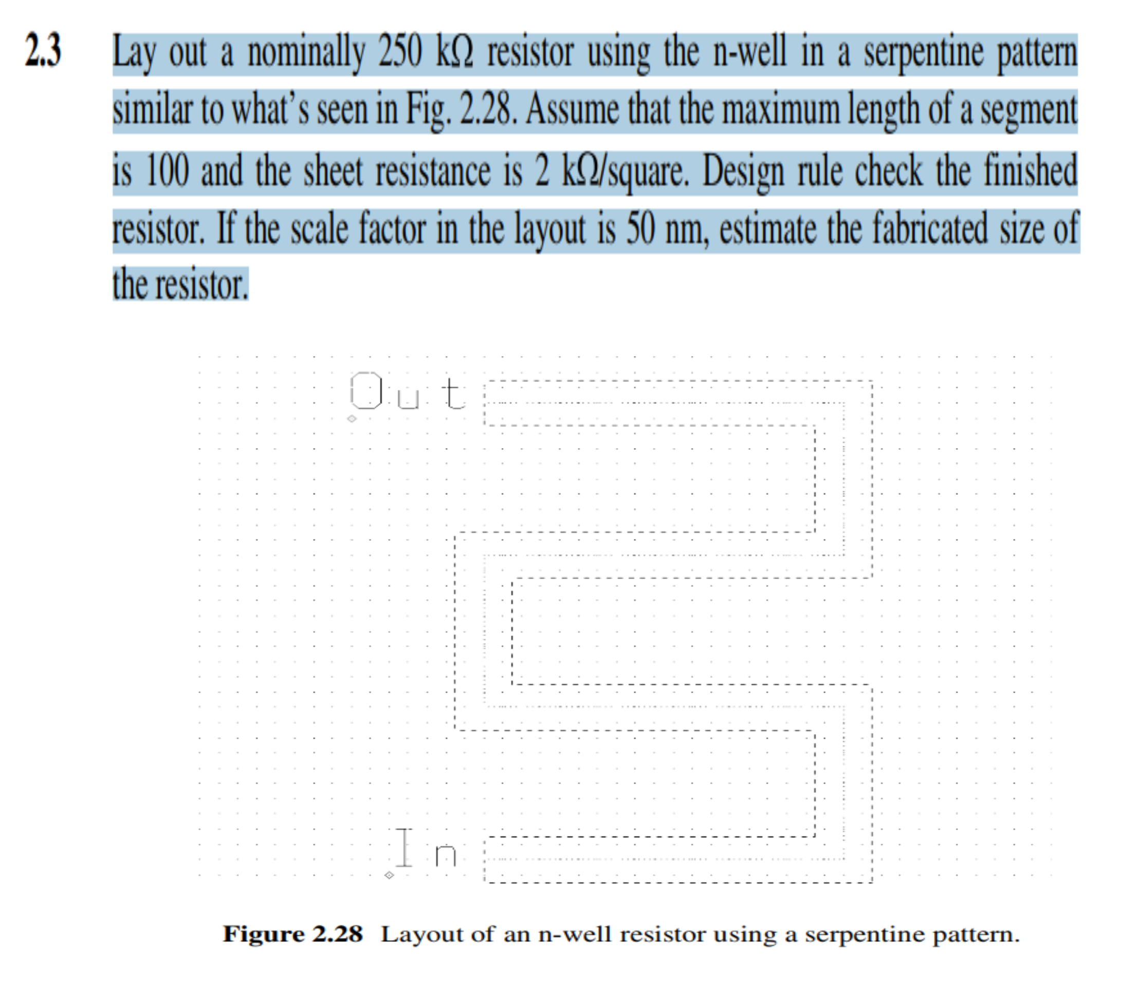 Solved Lay out a nominally 250kΩ resistor using the n-well | Chegg.com