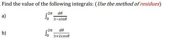 Solved Find the value of the following integrals: (Use the | Chegg.com