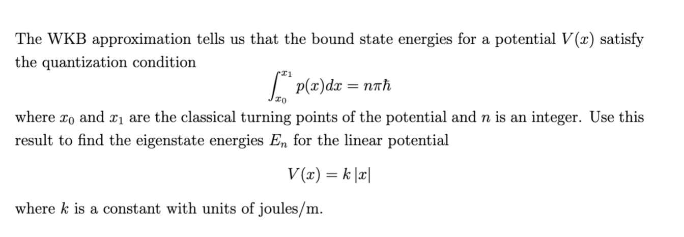 Solved The WKB approximation tells us that the bound state | Chegg.com