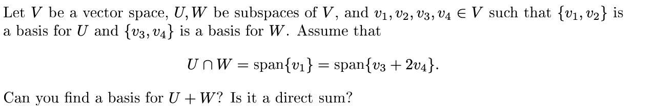 Solved Let V be a vector space, U, W be subspaces of V, and | Chegg.com