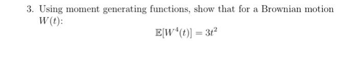 Solved 3. Using moment generating functions, show that for a | Chegg.com