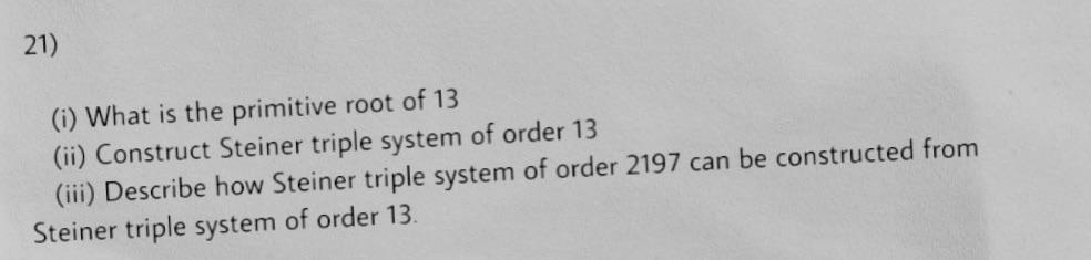 Solved 21) (i) What is the primitive root of 13 (ii) | Chegg.com