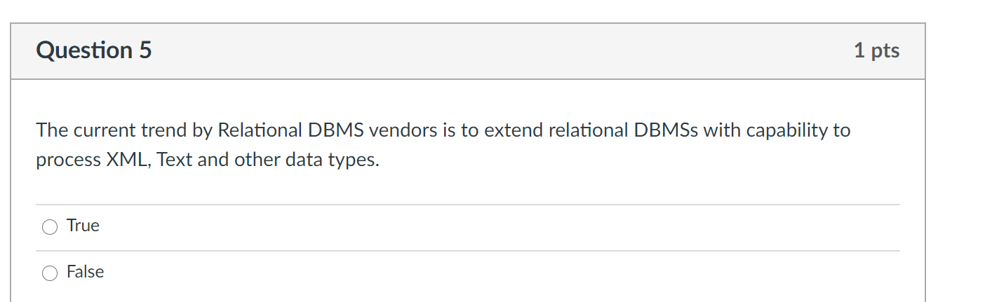 Solved Question 5 1 pts The current trend by Relational DBMS | Chegg.com