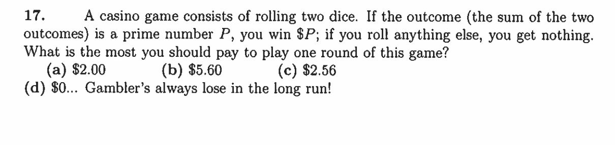 Solved 17. A casino game consists of rolling two dice. If | Chegg.com
