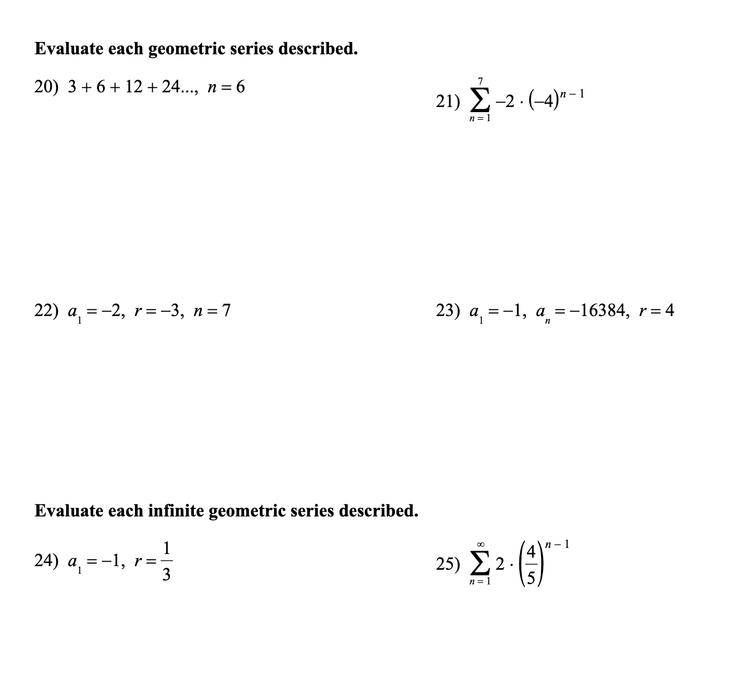 Solved Evaluate each geometric series described. 20) \\( | Chegg.com