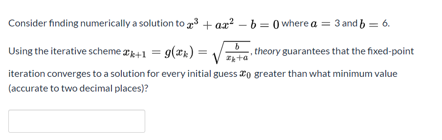 Solved Consider finding numerically a solution to x3 + ax? – | Chegg.com