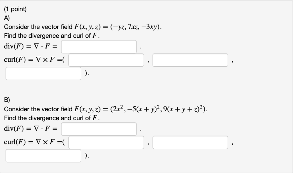 Solved (1 point) A) Consider the vector field F(r, y, z) | Chegg.com