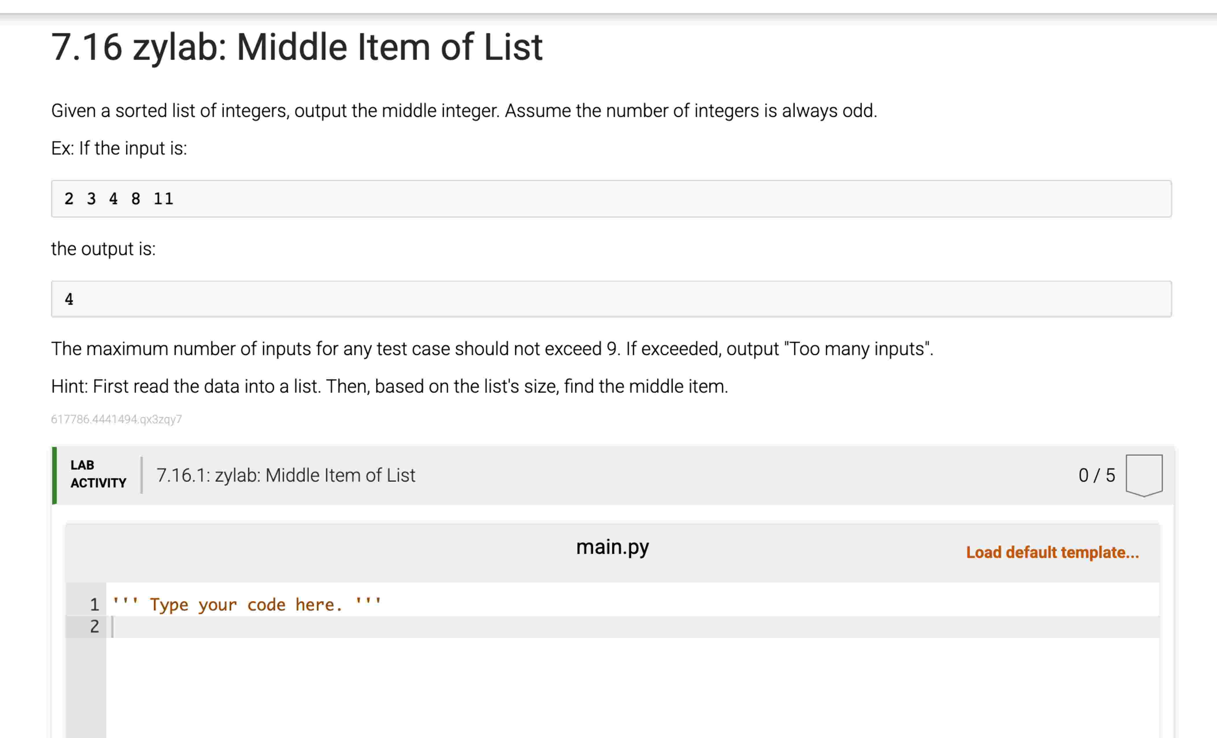 Solved 7.16 ﻿zylab: Middle Item of List Given a sorted list | Chegg.com