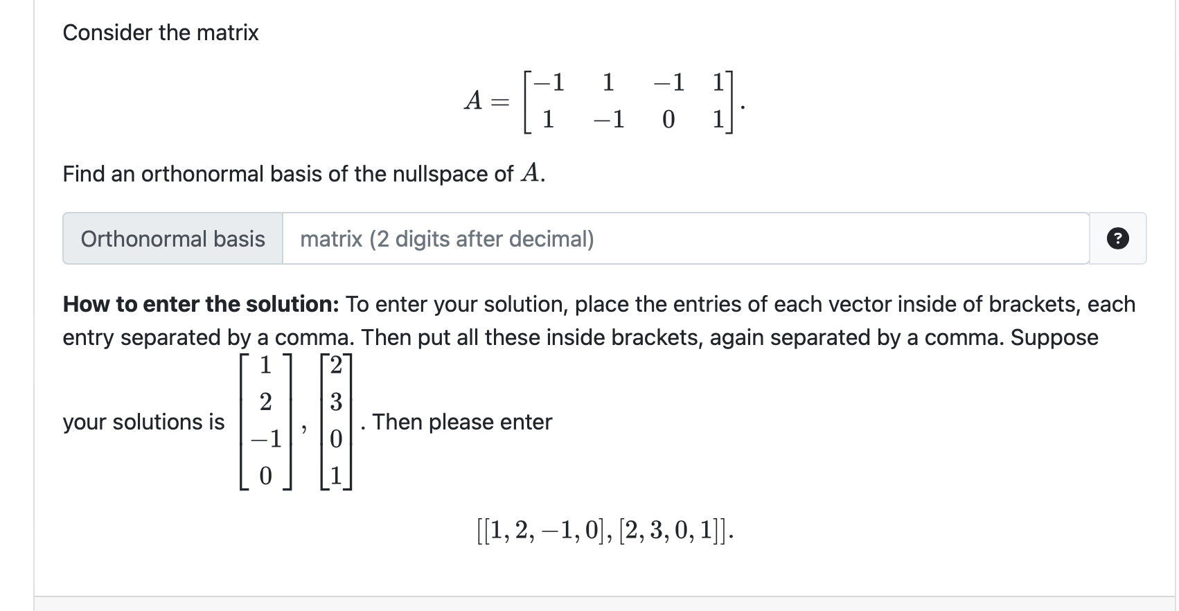 Solved Consider the matrix A=[−111−1−1011]. Find an | Chegg.com
