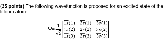 Solved He Following Wavefunction Is Proposed For An Excited