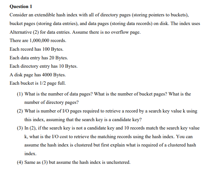 Solved Question 1 Consider an extendible hash index with all | Chegg.com