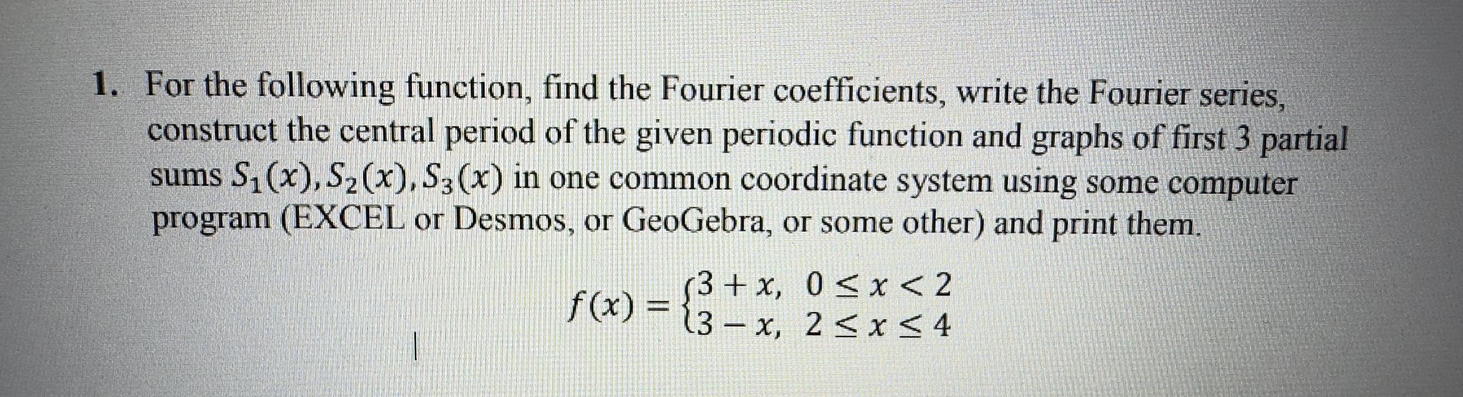For the following function, find the Fourier | Chegg.com