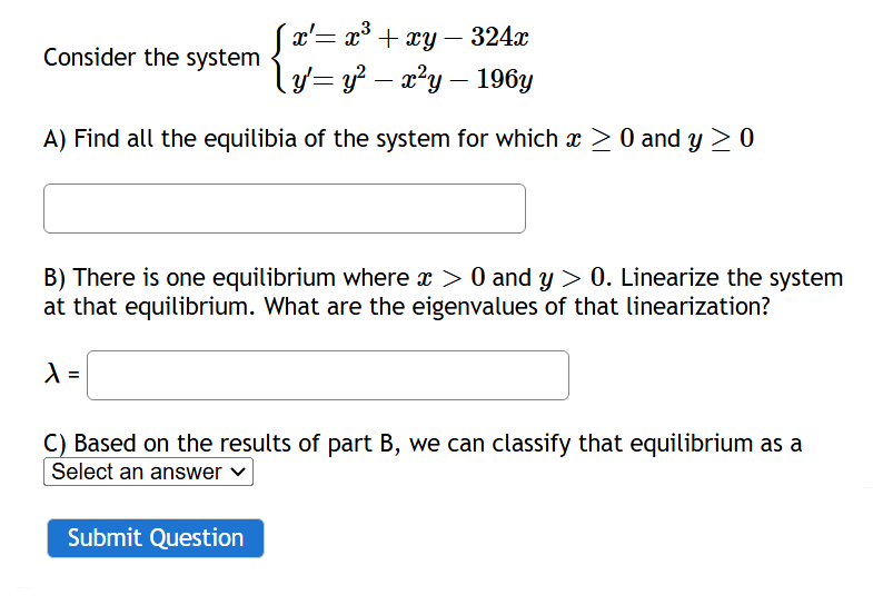 Solved Consider the system x'=x3+xy-324xy'=y2-x2y-196yAx≥0 | Chegg.com