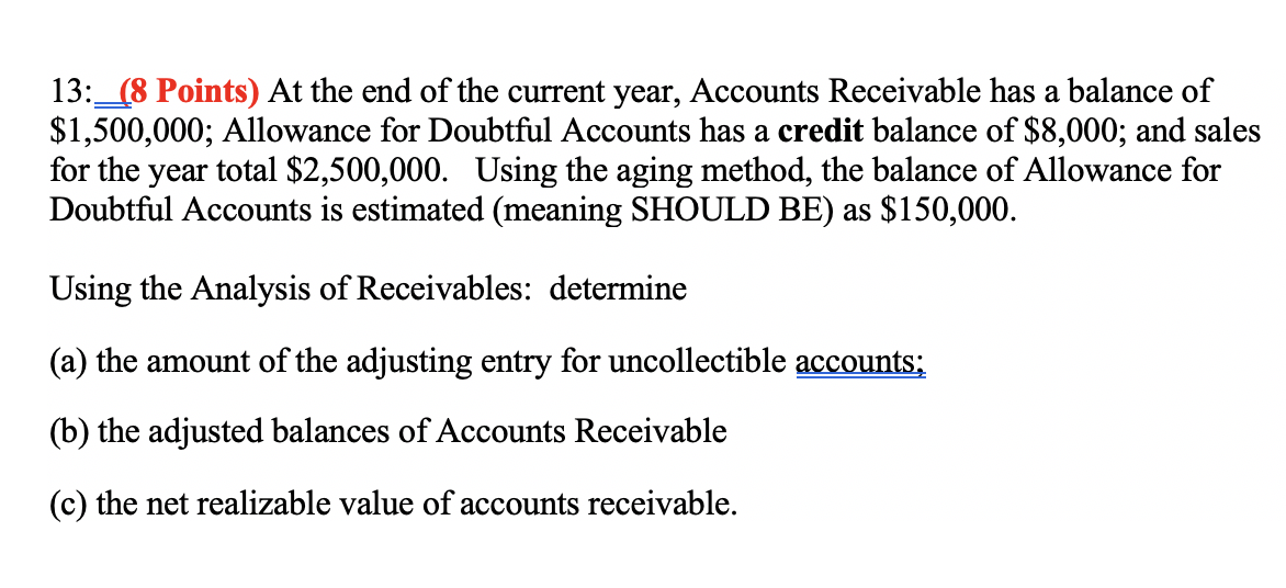 Solved 13: (8 Points) At the end of the current year, | Chegg.com
