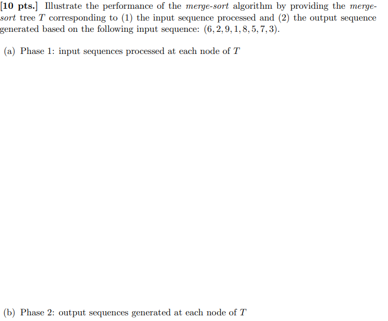 Solved [10 pts.] Illustrate the performance of the | Chegg.com
