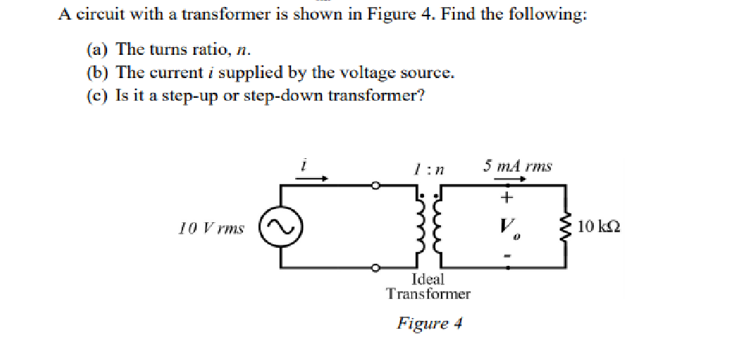 Solved A circuit with a transformer is shown in Figure 4. | Chegg.com