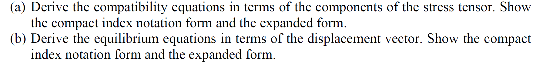 Solved (a) Derive the compatibility equations in terms of | Chegg.com