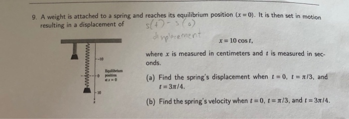 Solved 9. A weight is attached to a spring and reaches its | Chegg.com