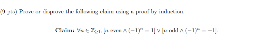 Solved (9 pts) Prove or disprove the following claim using a | Chegg.com