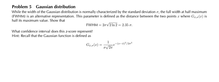 Solved Problem 5 Gaussian distribution While the width of | Chegg.com