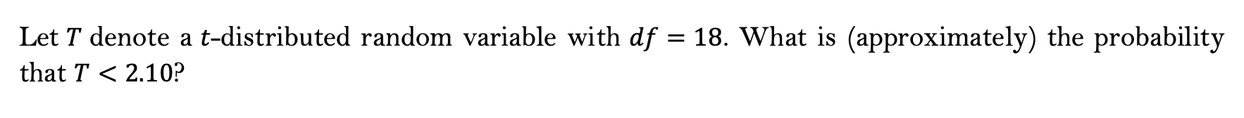 Solved = Let T denote a t-distributed random variable with | Chegg.com