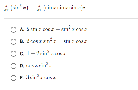 Solved ddx(sin3x)=ddx(sinxsinxsinx)=A. 2sinxcosx+sin2xcosxB. | Chegg.com