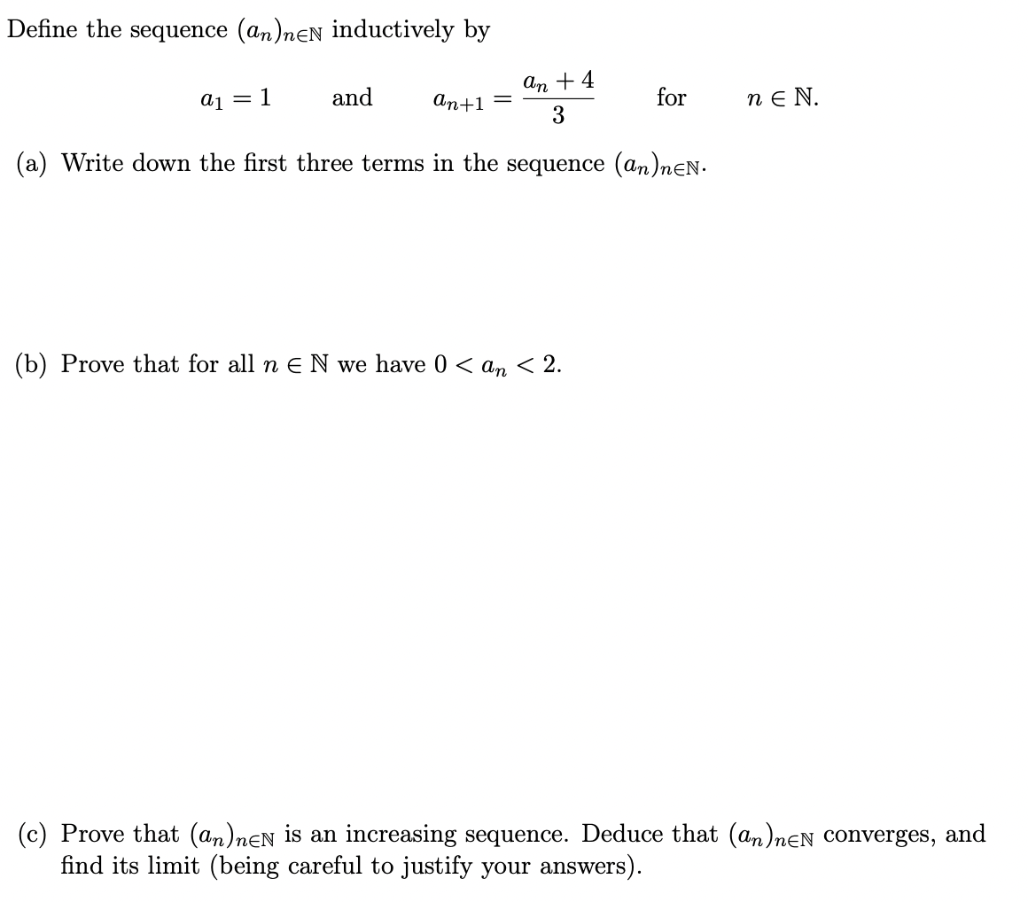 Solved Define the sequence (an)n∈N inductively by a1=1 and | Chegg.com