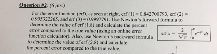 Solved For the error function (erf), as seen at right, erf | Chegg.com Solved For the error function (erf), as seen at right, erf | Chegg.com