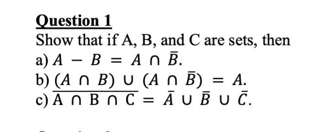 Solved Question 1Show that if A, B, ﻿and C ﻿are sets, | Chegg.com