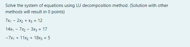 Solved Solve the system of equations using LU decomposition | Chegg.com