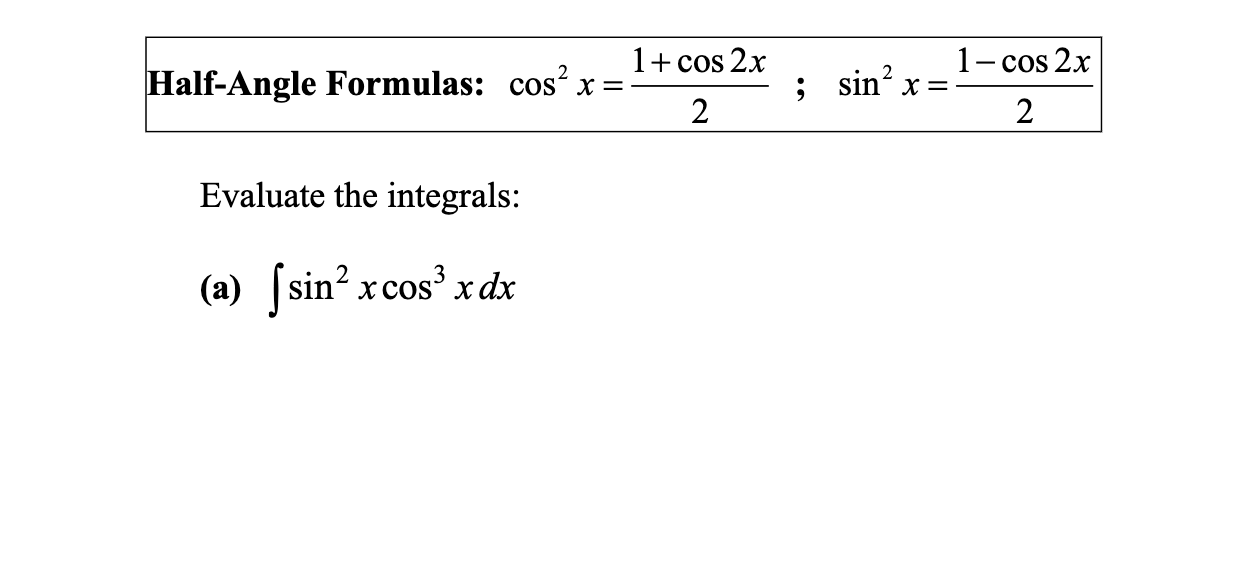 Solved 1+cos 2x Half-Angle Formulas: cos? x = ; 1-cos 2x | Chegg.com