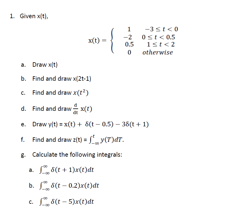 Solved 1. Given x(t), - x(t) { 1 -2 0.5 0 -3 | Chegg.com