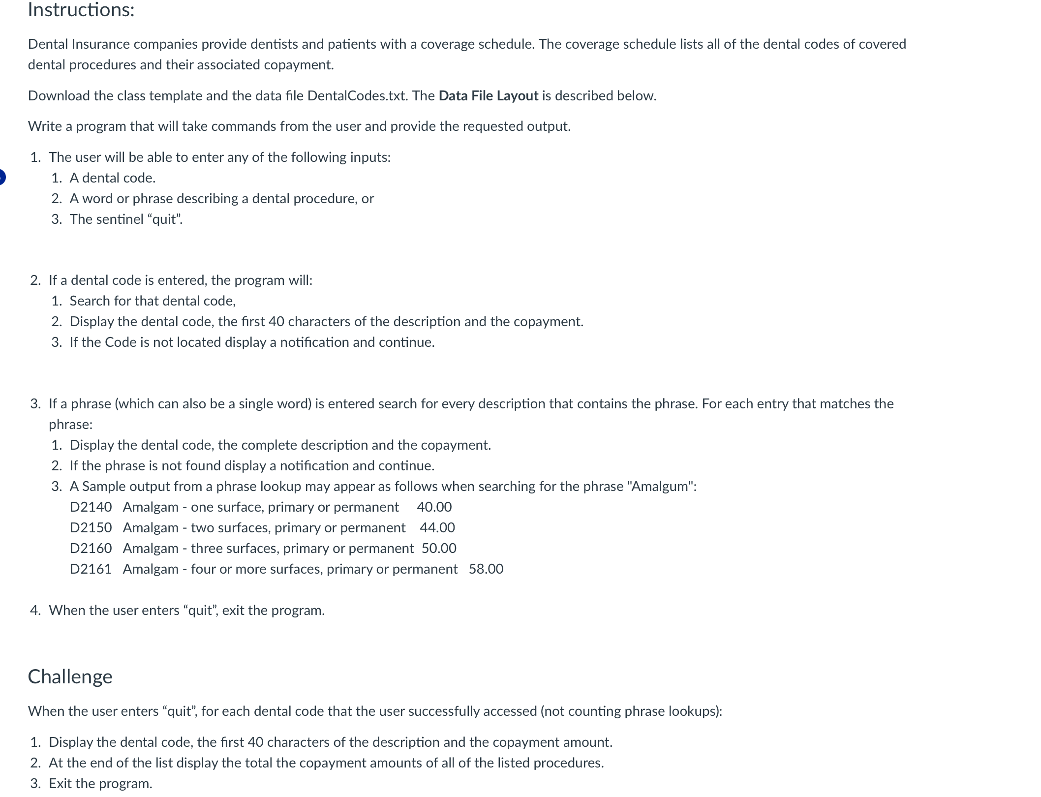 Solved Design and write a program that will access a Dental | Chegg.com