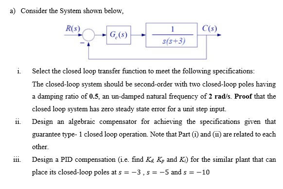 Solved a) Consider the System shown below, i. Select the | Chegg.com