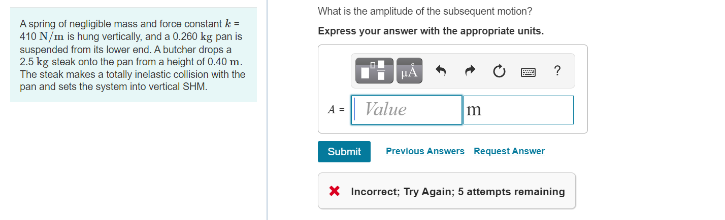 Solved What is the amplitude of the subsequent motion? | Chegg.com
