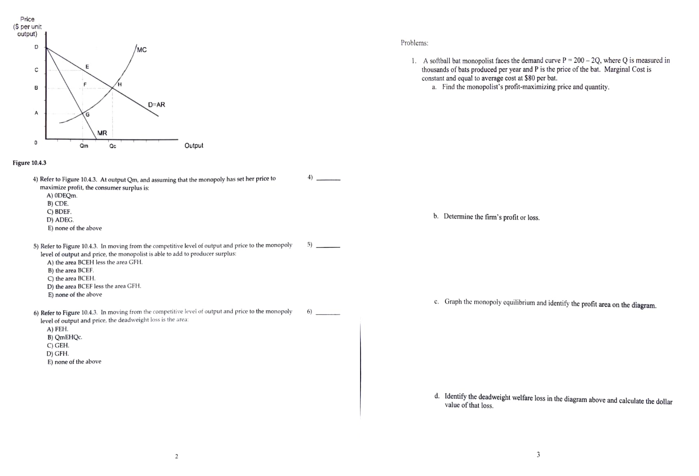 Solved Problems: 1. A softball bat monopolist faces the | Chegg.com